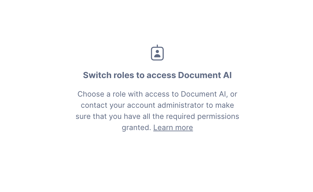 "Switch roles to access Document AI" when accessing Document AI in ...